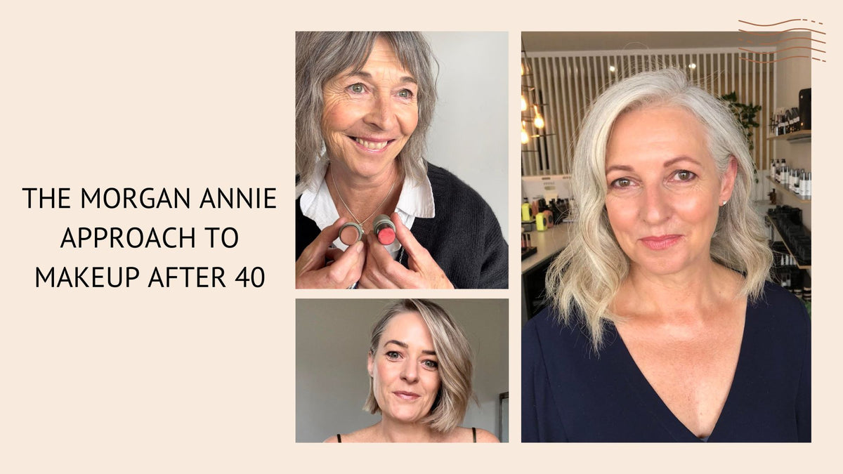 The Morgan Annie Approach to Makeup After 40 - Morgan Annie Cosmetics
